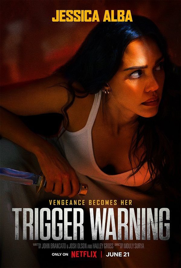 Trigger Warning (2024, D: Surya) -- S: Jessica Alba -- Netflix - DVD Talk Forum